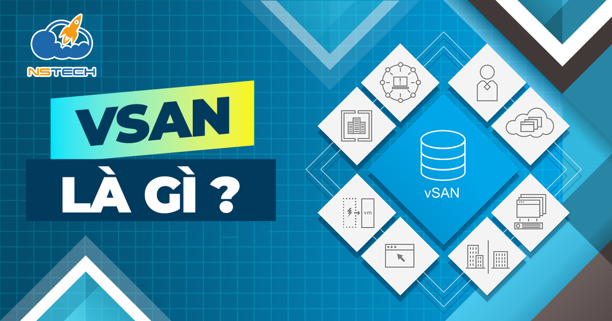 vSAN Là Gì? Khám Phá 6 Tính Năng Nổi Bật Của VMware vSAN - Shop máy chủ ...